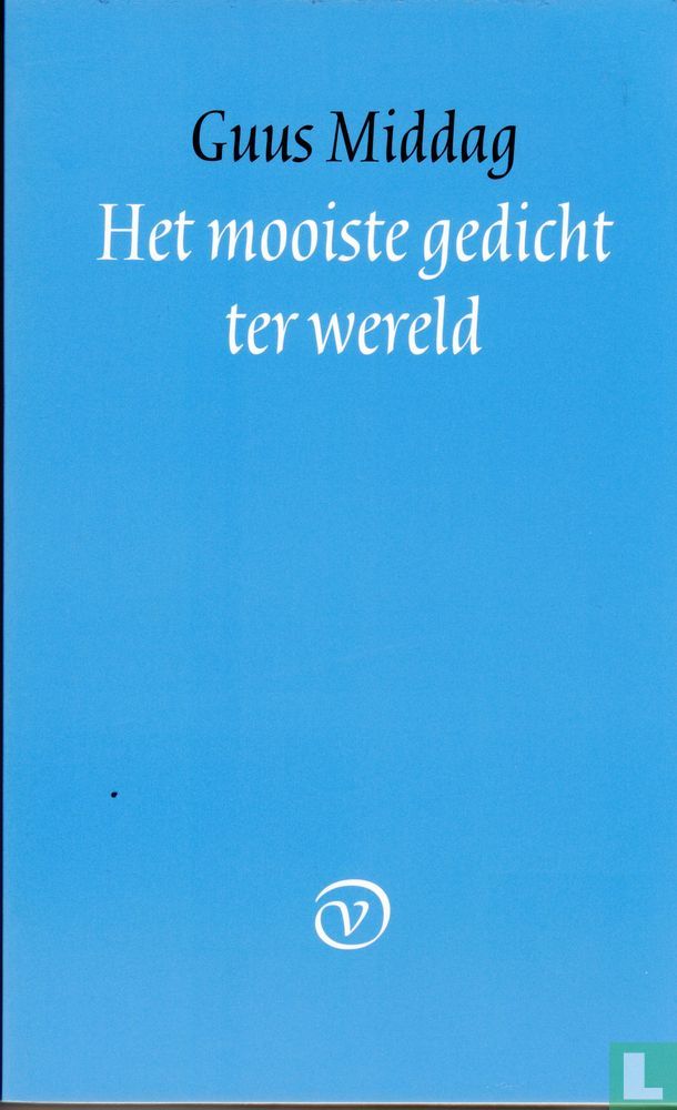 Het mooiste gedicht ter wereld (2005) - Middag, Guus - LastDodo