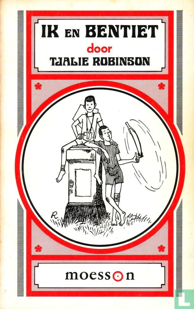 Ik en Bentiet (1984) - Boon, Jan Johannes Theodorus (Tjalie Robinson ...