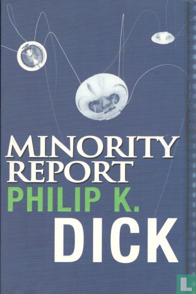 Minority Report (2005) - Dick, Philip K. - LastDodo