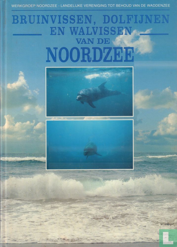 Bruinvissen, dolfijnen en walvissen van de Noordzee (1992) - Maas ...