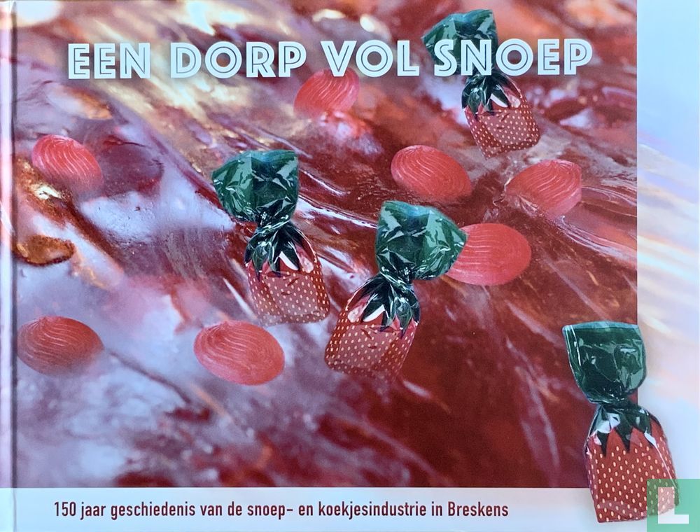 Een dorp vol snoep (2022) - Dekker, Jan Martin - LastDodo