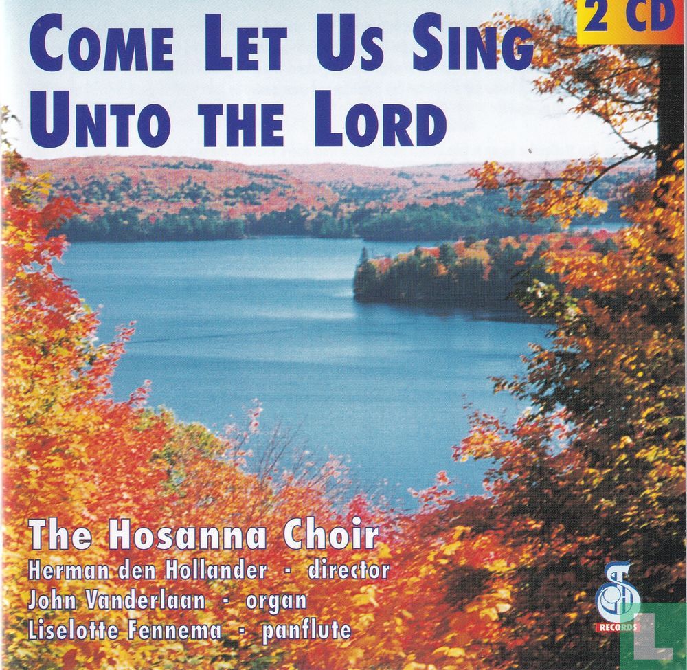 Come let us sing unto the Lord CD 1499042 (1999) - Hosanna Choir of ...