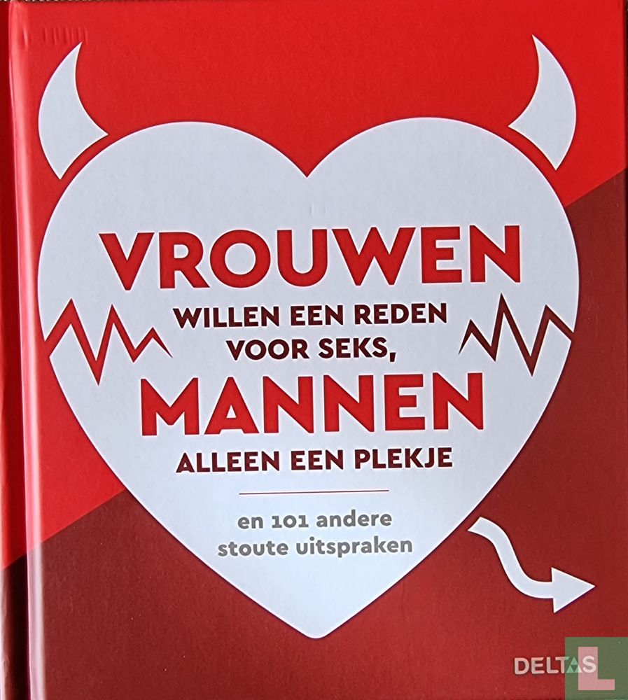 Vrouwen willen een reden voor seks, mannen alleen een plekje (2017) - Zitate - LastDodo