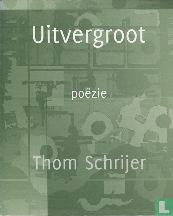 Uitvergroot (2001) - Schrijer, Thom - LastDodo