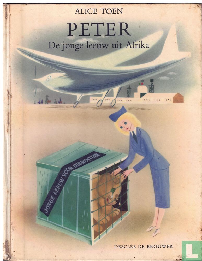 Peter, de jonge leeuw uit Afrika - Toen, Alice - LastDodo