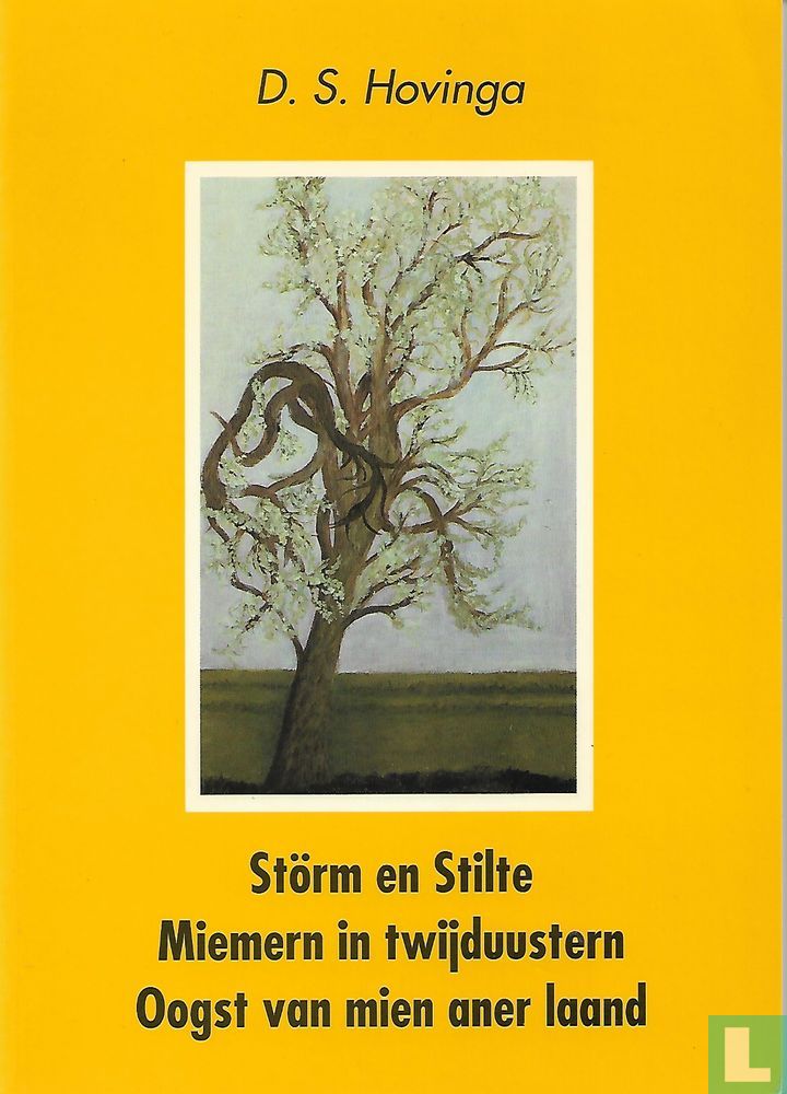 Störm en stilte + Miemern in twijduustern + Oogst van mien aner laand ...