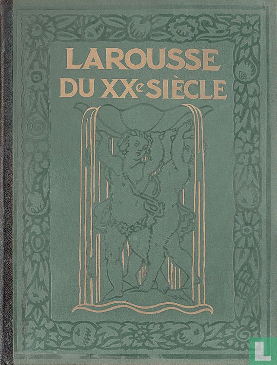 Larousse du XXe Siècle en Six Volumes | 3. E - H 3 (1930) - Augé, Paul - LastDodo