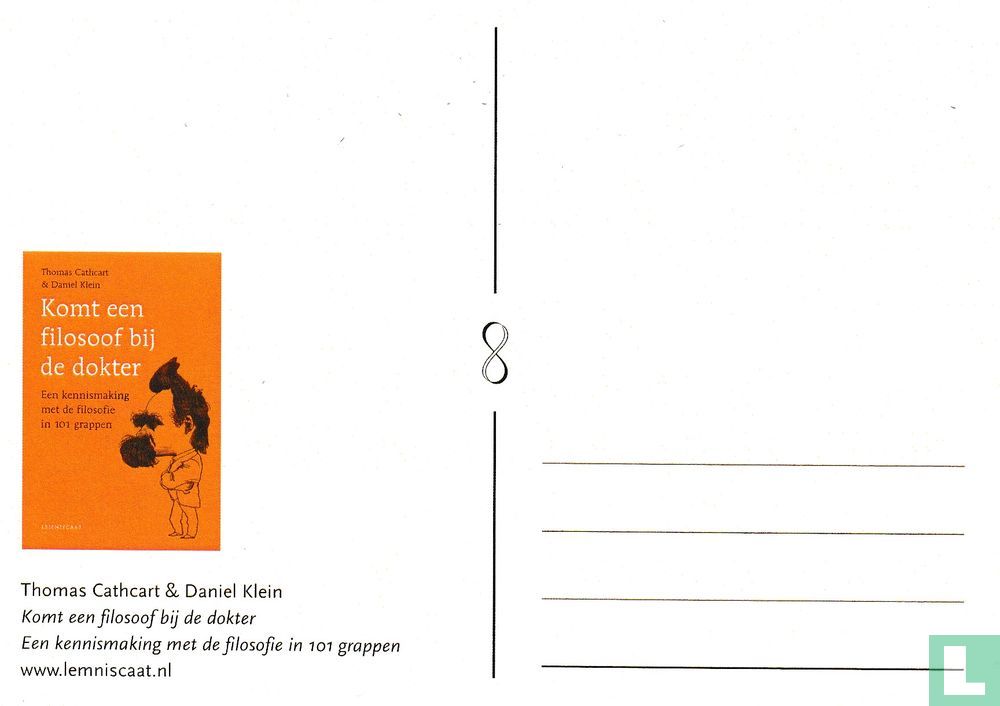 Thomas Cathcart & Daniel Klein - Komt een filosoof bij de dokter ...
