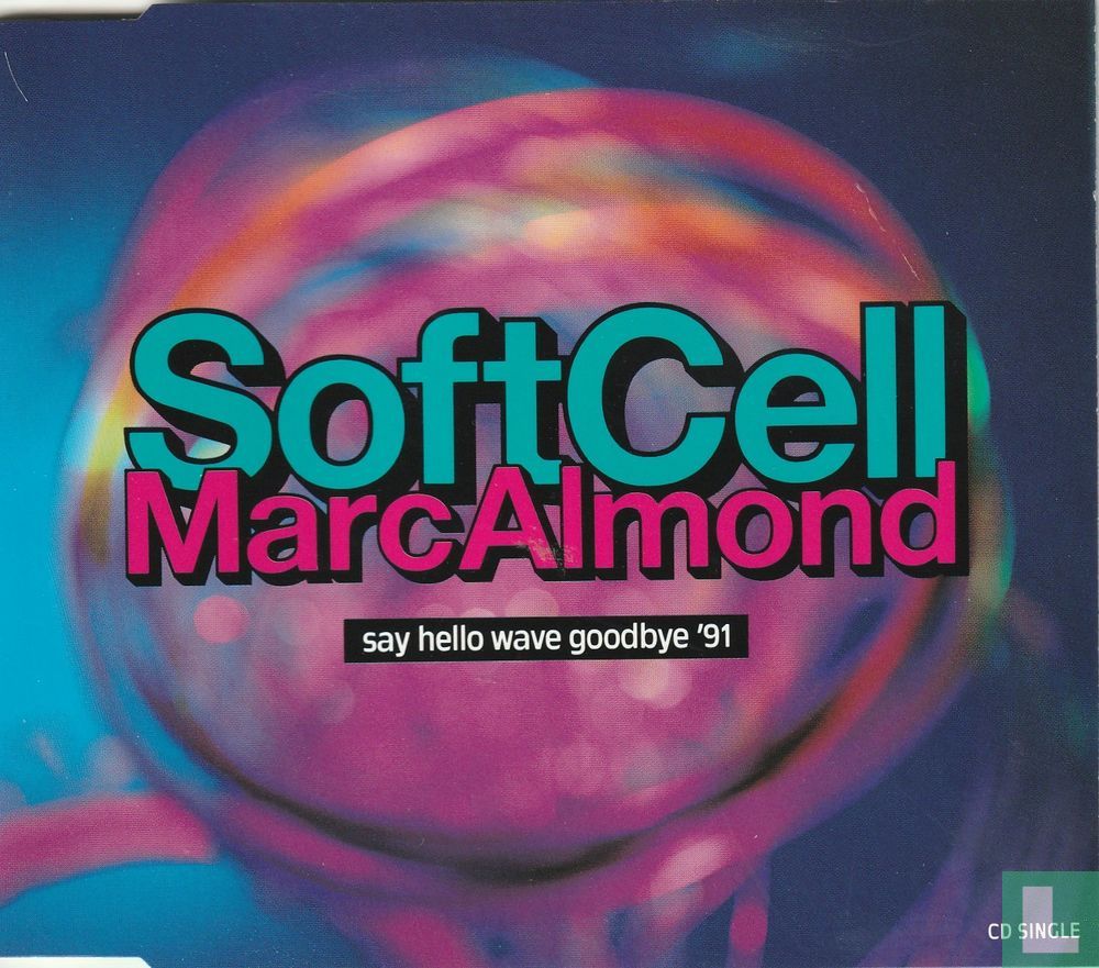 Say Hello Wave Goodbye '91 CDS 868 101-2 (1991) - Almond, Marc - LastDodo