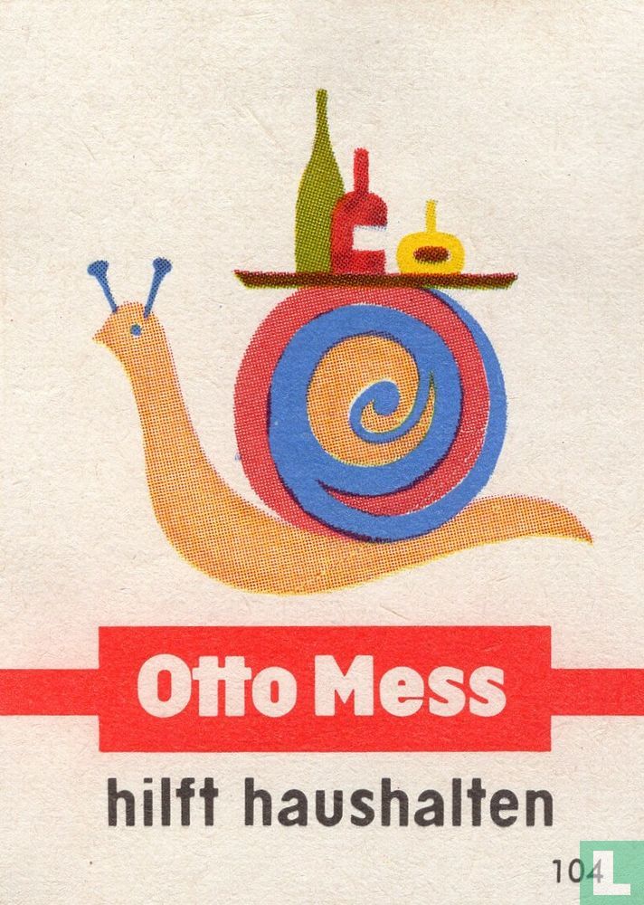 Otto Mess hilft haushalten "slak" - Otto Mess - LastDodo