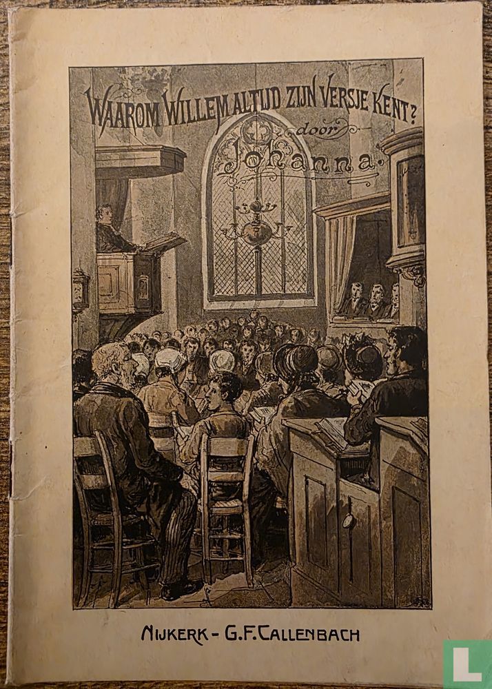Waarom Willem altijd zijn versje kent? (1917) - Hoek-van Staveren ...