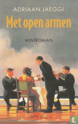 Met open armen (2004) - Jaeggi, Adriaan - LastDodo
